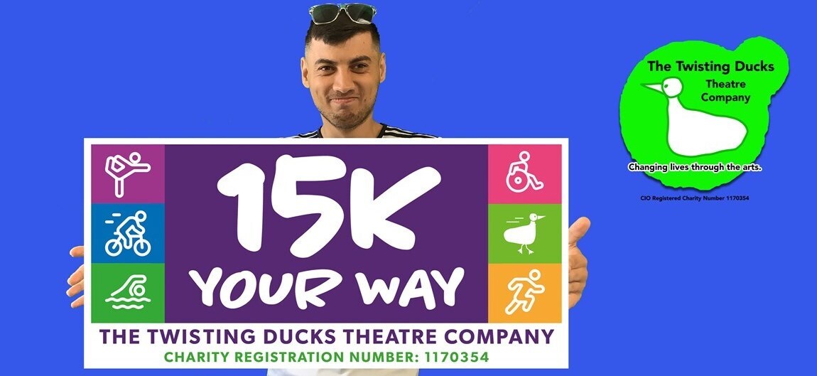 THE TWISTING DUCKS THEATRE COMPANY: 15K Your Way